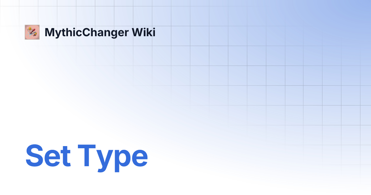 Set Type | MythicChanger Wiki