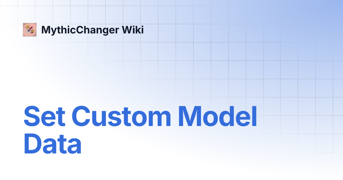Set Custom Model Data | MythicChanger Wiki
